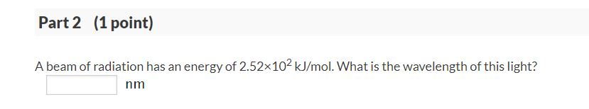 Solved Part 2 (1 point) A beam of radiation has an energy of | Chegg.com