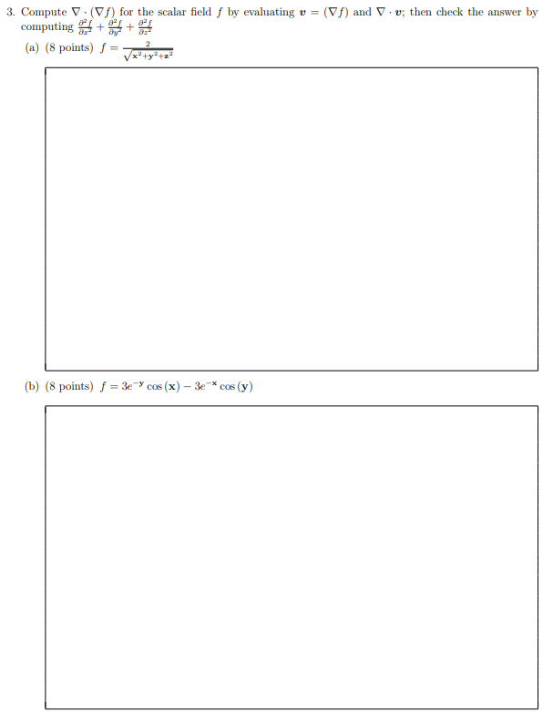 Solved Compute grad*(gradf) ﻿for the scalar field f by | Chegg.com