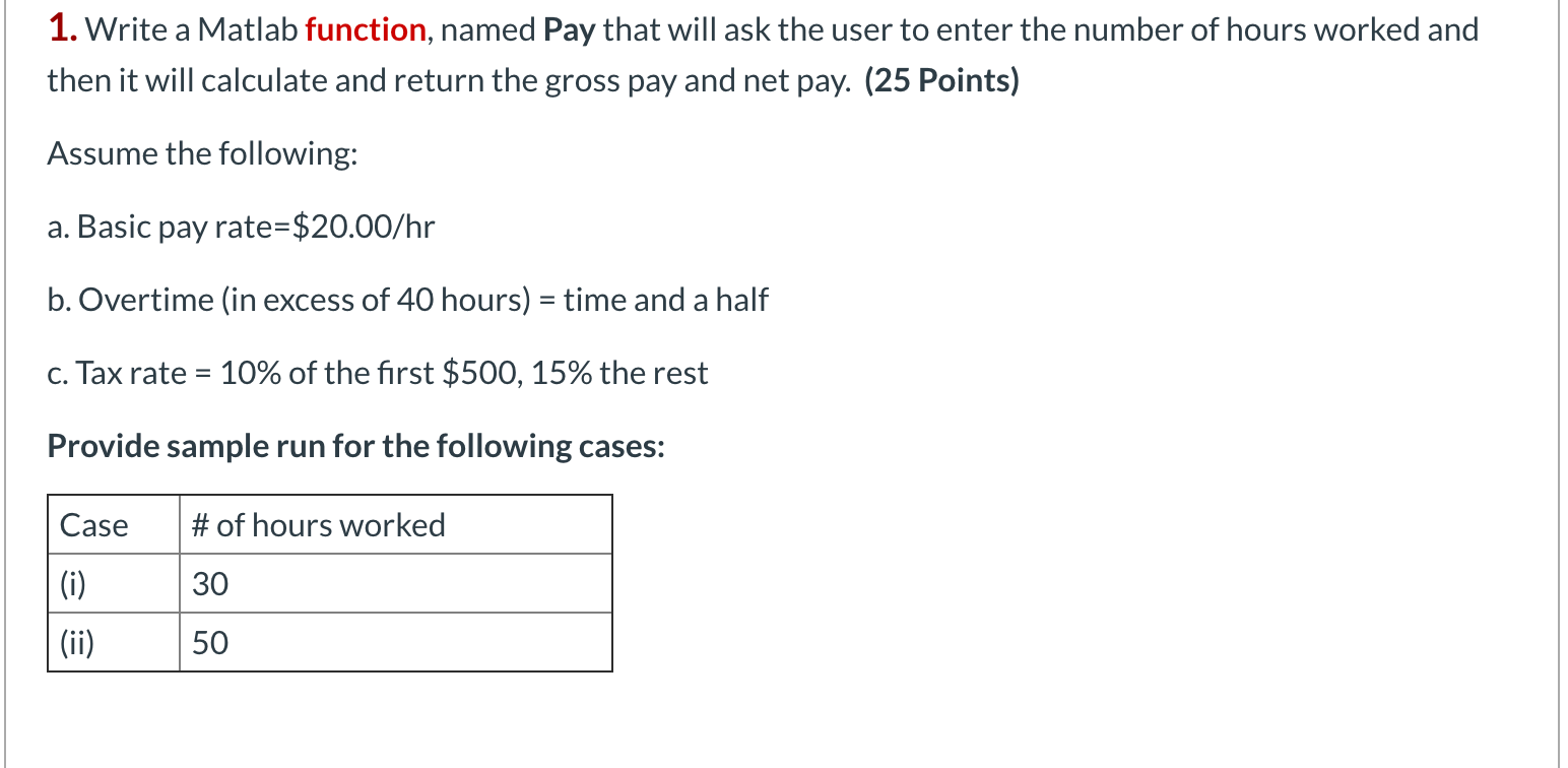 Solved 1. Write a Matlab function, named Pay that will ask | Chegg.com
