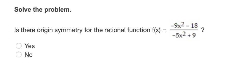 Solved Solve the problem. Is there origin symmetry for the | Chegg.com