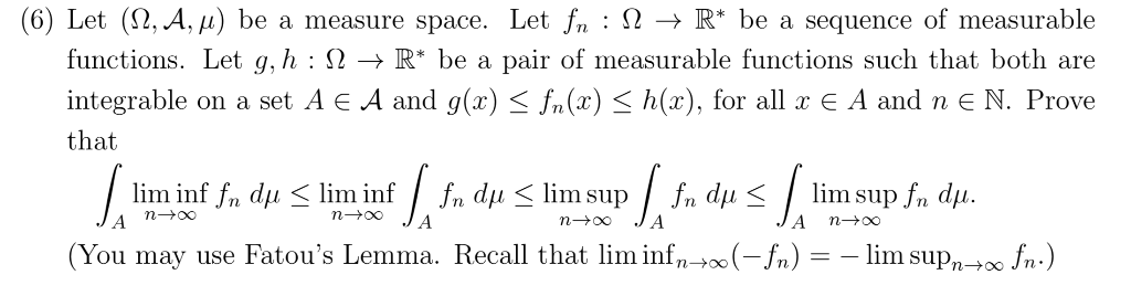 Solved (6) Let (2,A, /i) be a measure space. Let fn: N -» R* | Chegg.com