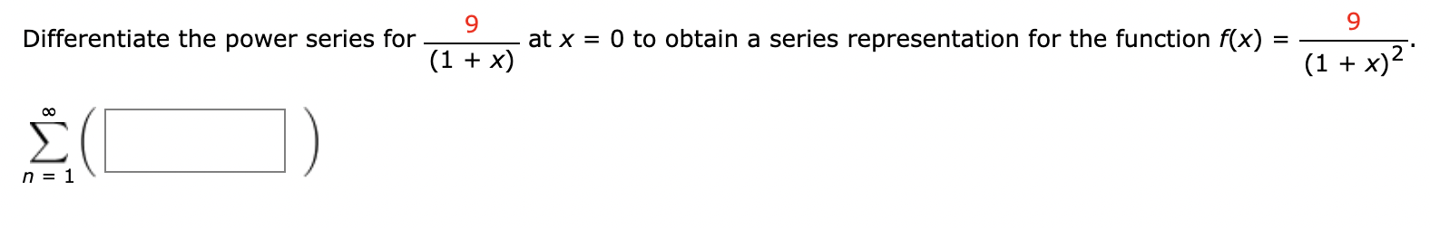 Solved Differentiate the power series for (1+x)9 at x=0 to | Chegg.com