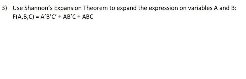 Solved USE SHANNONS EXPANSION THEOREM TO EXPAND THE | Chegg.com