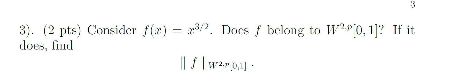 Solved 3). (2 pts) Consider f(x)=x3/2. Does f belong to | Chegg.com