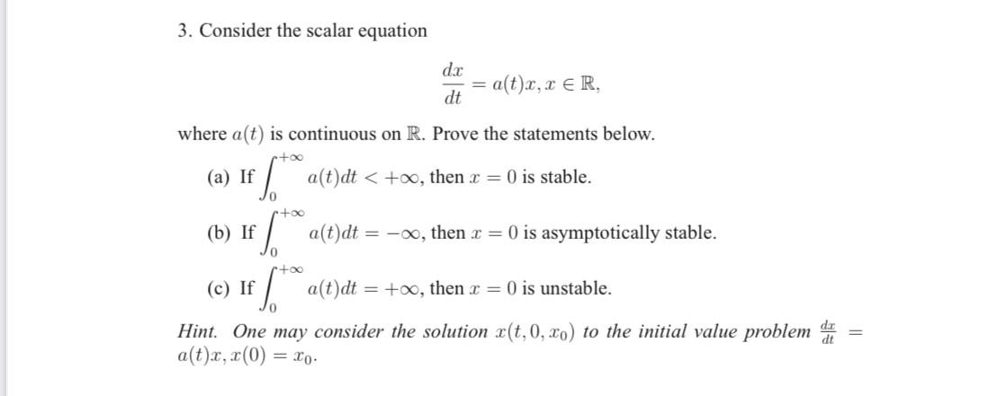 3. Consider the scalar equation dtdx=a(t)x,x∈R, where | Chegg.com
