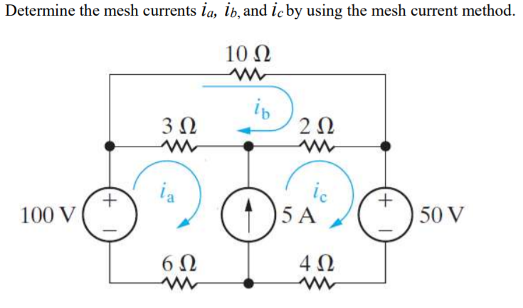 Solved Determine the mesh currents ia, ib, and ic by using | Chegg.com
