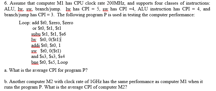 Solved 6. Assume that computer M1 has CPU clock rate 200MHz, | Chegg.com