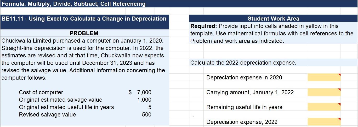 Solved Formula: Multiply, Divide, Subtract; Cell Referencing | Chegg.com