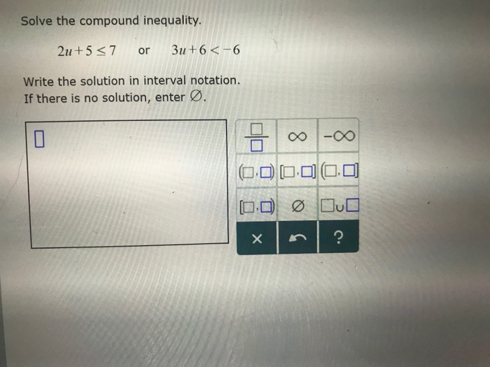 Solved Solve the compound inequality. Write the solution in | Chegg.com