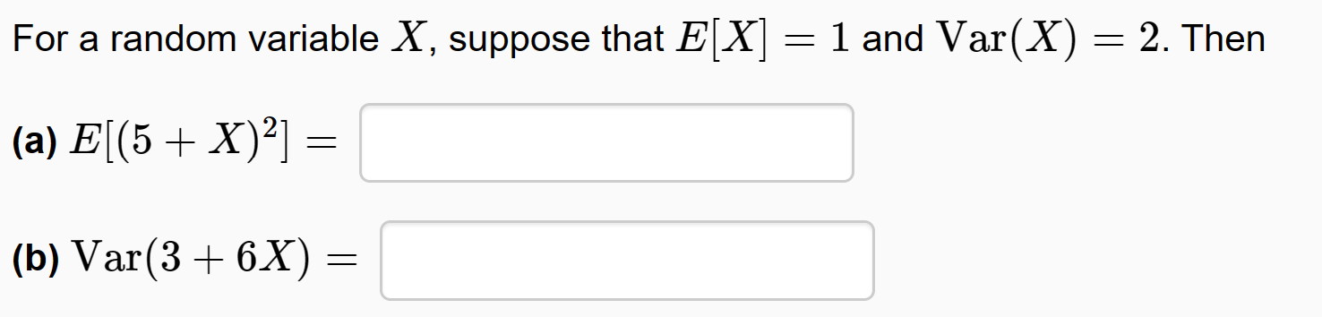 Solved For a random variable X, suppose that E[X]=1 and | Chegg.com