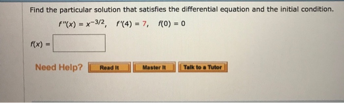 Solved Find the particular solution that satisfies the | Chegg.com
