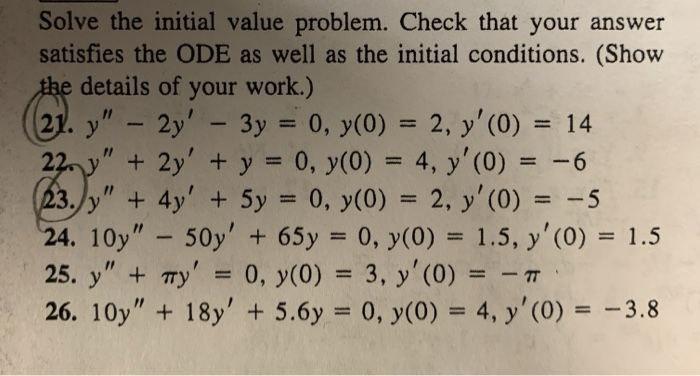 Solved Solve the initial value problem. Check that your | Chegg.com