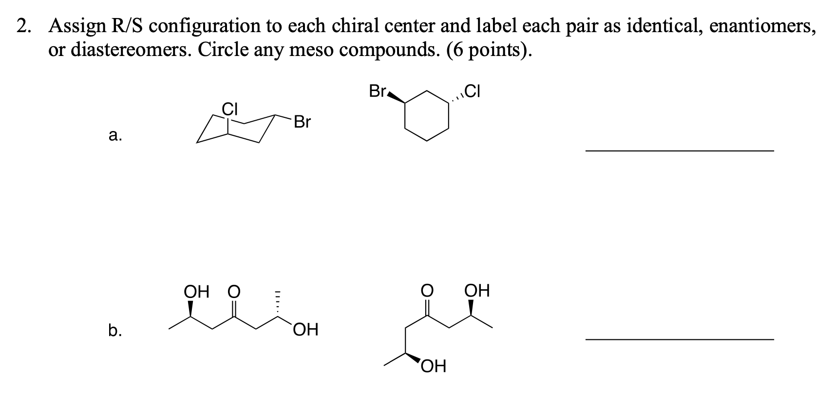 Solved Assign R/S configuration to each chiral center and | Chegg.com