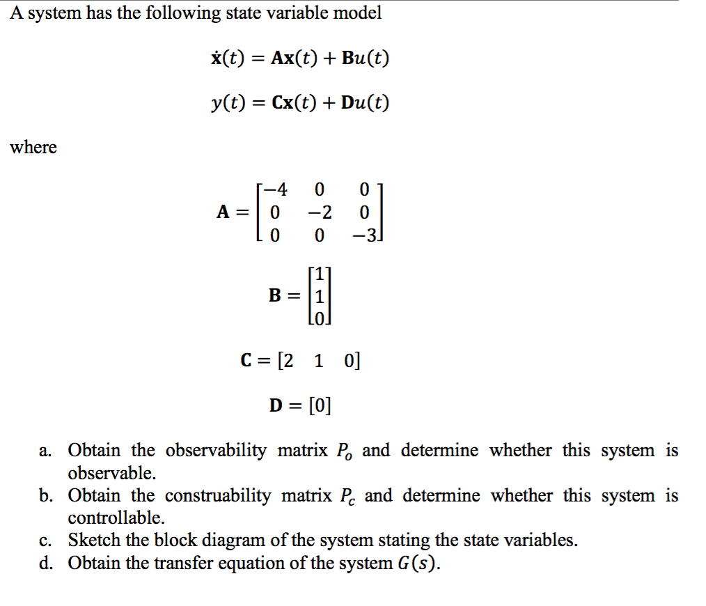 Solved A system has the following state variable model 8(t) | Chegg.com