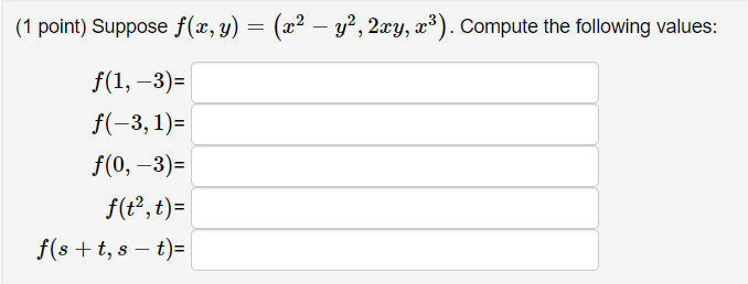 Solved (1 point) Suppose f(x, y) = (x2 - y2, 2xy, 23). | Chegg.com