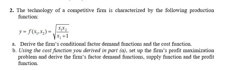 Solved 2. The technology of a competitive firm is | Chegg.com