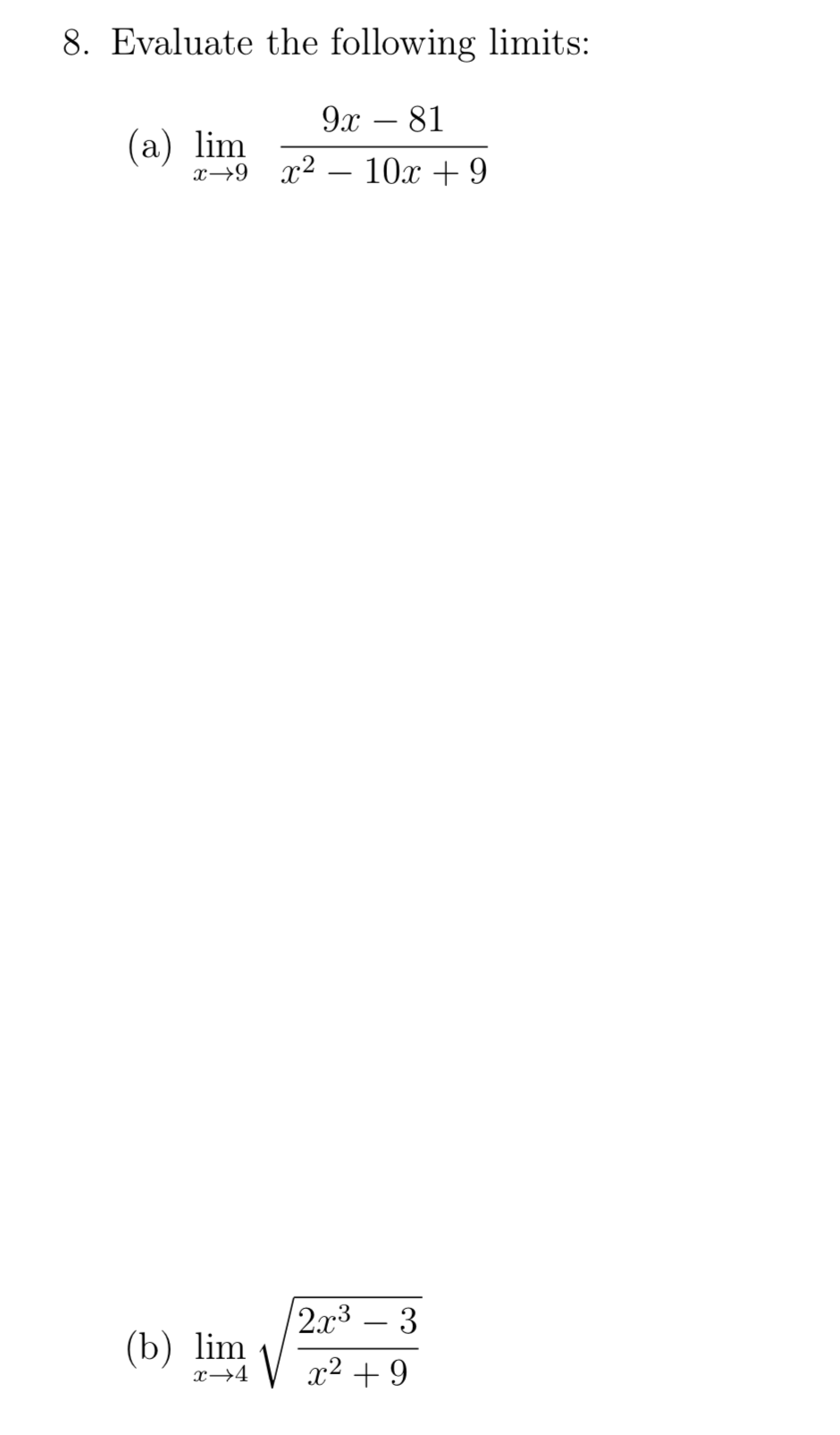 Solved 8. Evaluate the following limits: 9x – 81 (a) lim | Chegg.com