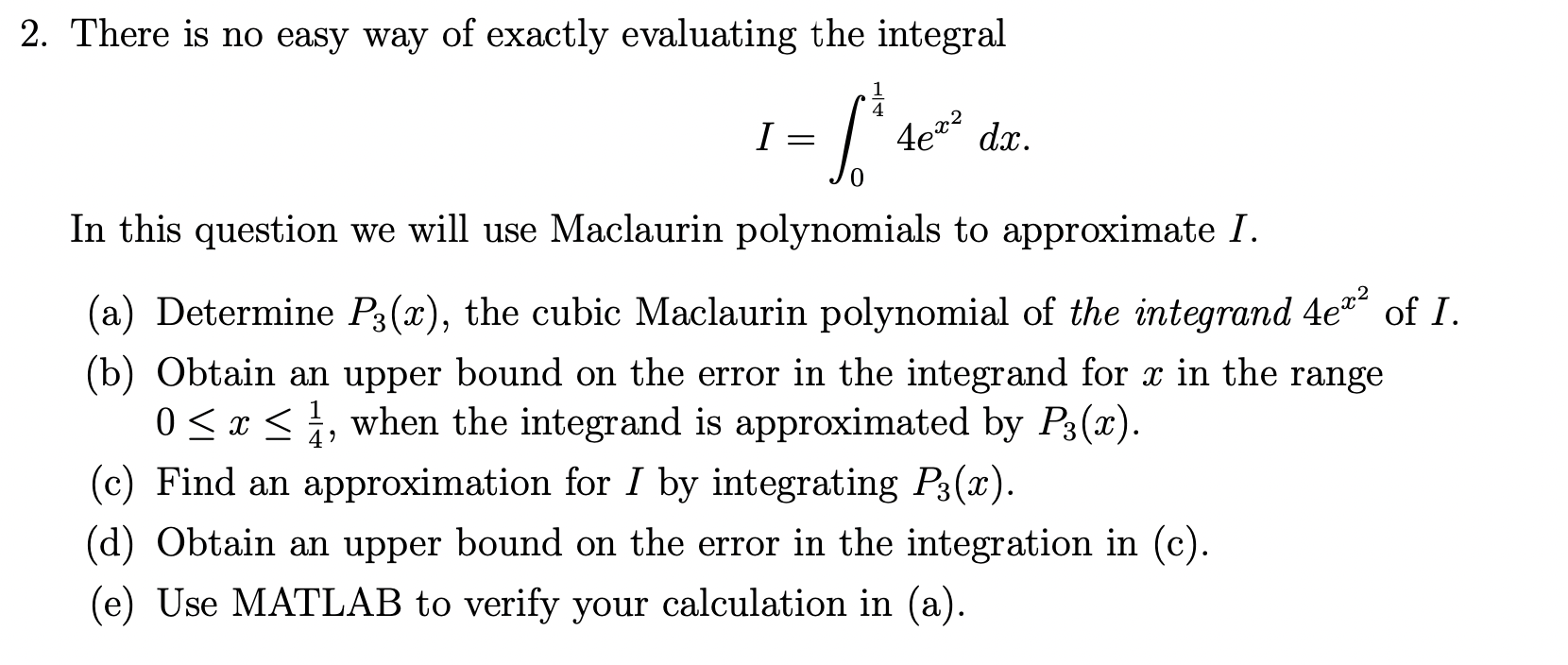 Solved 2. There is no easy way of exactly evaluating the | Chegg.com