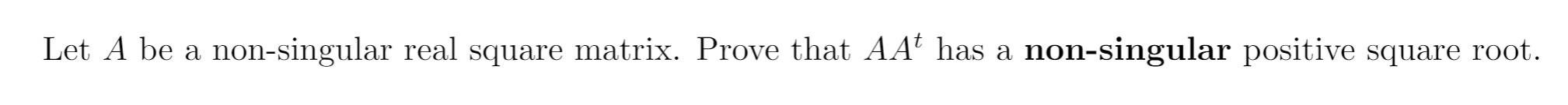 Solved Let A be a non-singular real square matrix. Prove | Chegg.com