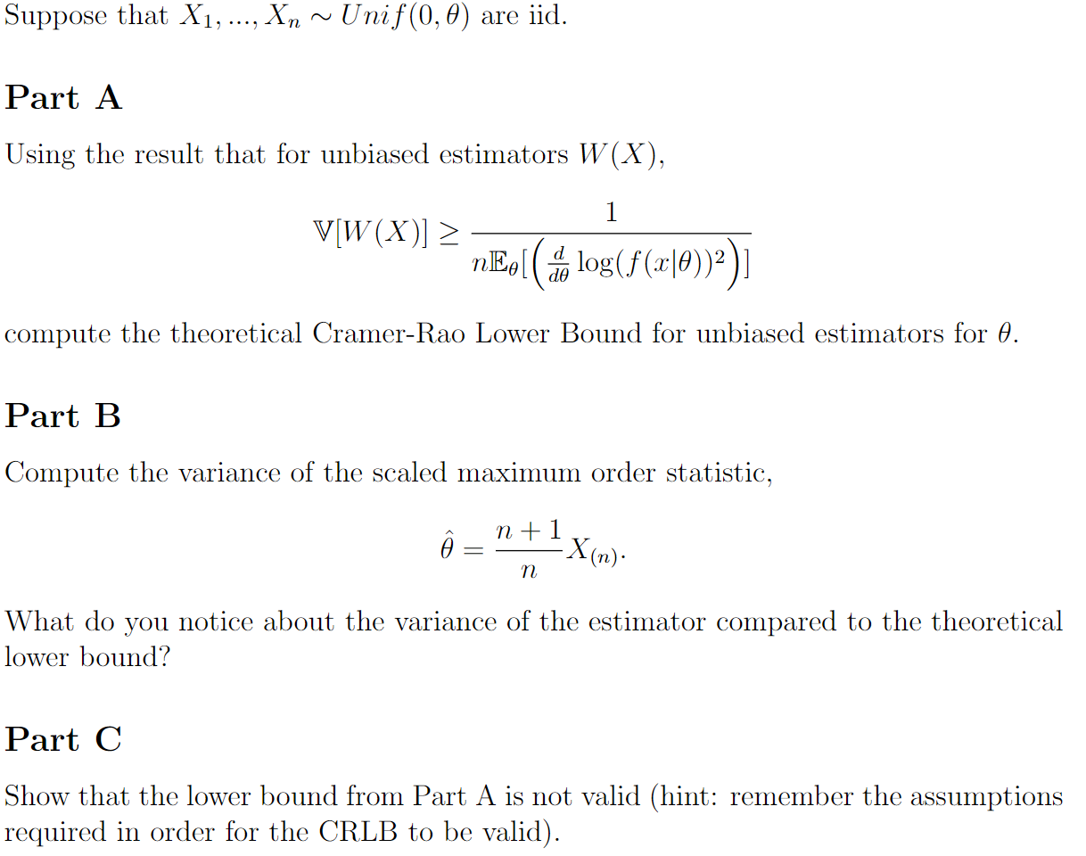 Solved Suppose that X1, ..., Xn ~ Unif(0,0) are iid. Part A | Chegg.com