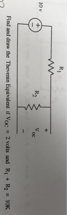 Solved 10 v R2 oc Find and draw the Thevenin Equivalent if | Chegg.com