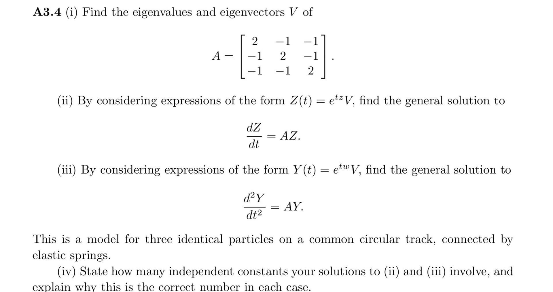 Solved A3.4 (i) Find the eigenvalues and eigenvectors V of 2 | Chegg.com