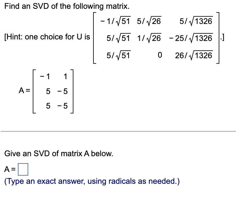 Solved Find an SVD of the matrix. A=[−2−22−1] A= (Type an | Chegg.com