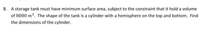 Solved A storage tank must have minimum surface area, | Chegg.com