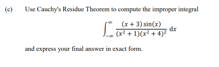 Solved (C) Use Cauchy's Residue Theorem to compute the | Chegg.com