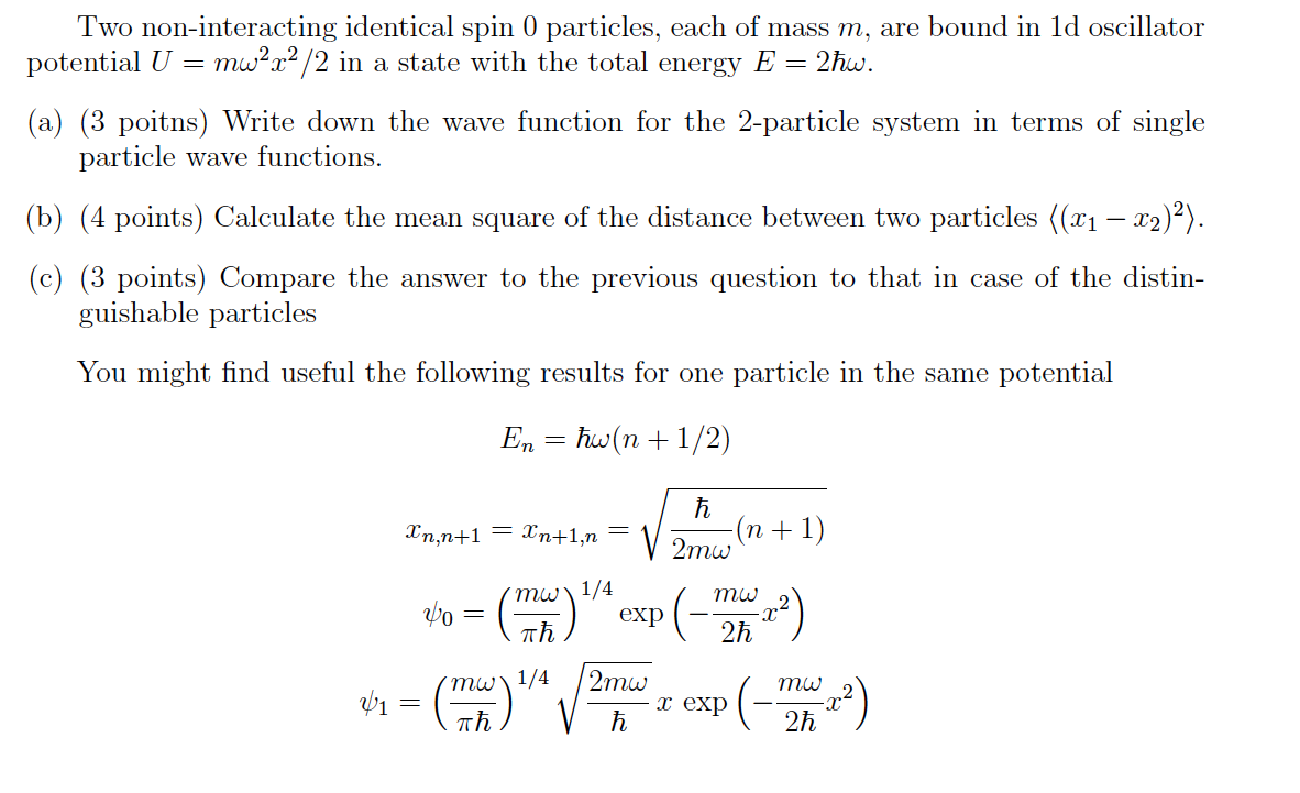 Solved Two non-interacting identical spin 0 ﻿particles, each | Chegg.com