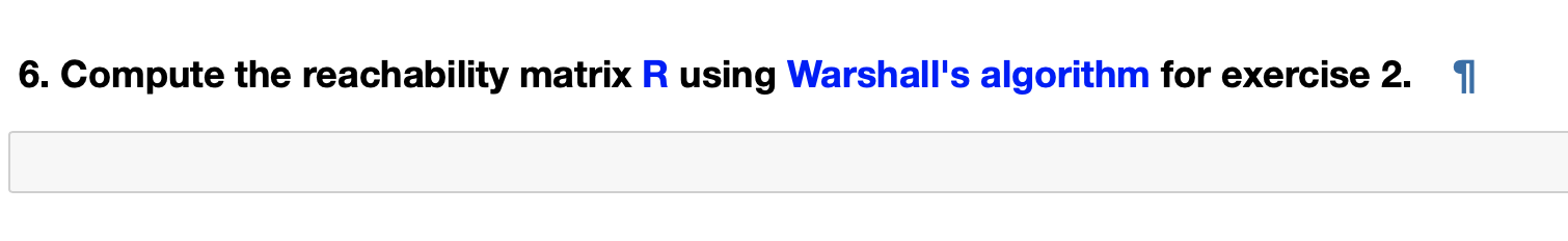 Solved 6. Compute the reachability matrix R using Warshall's | Chegg.com