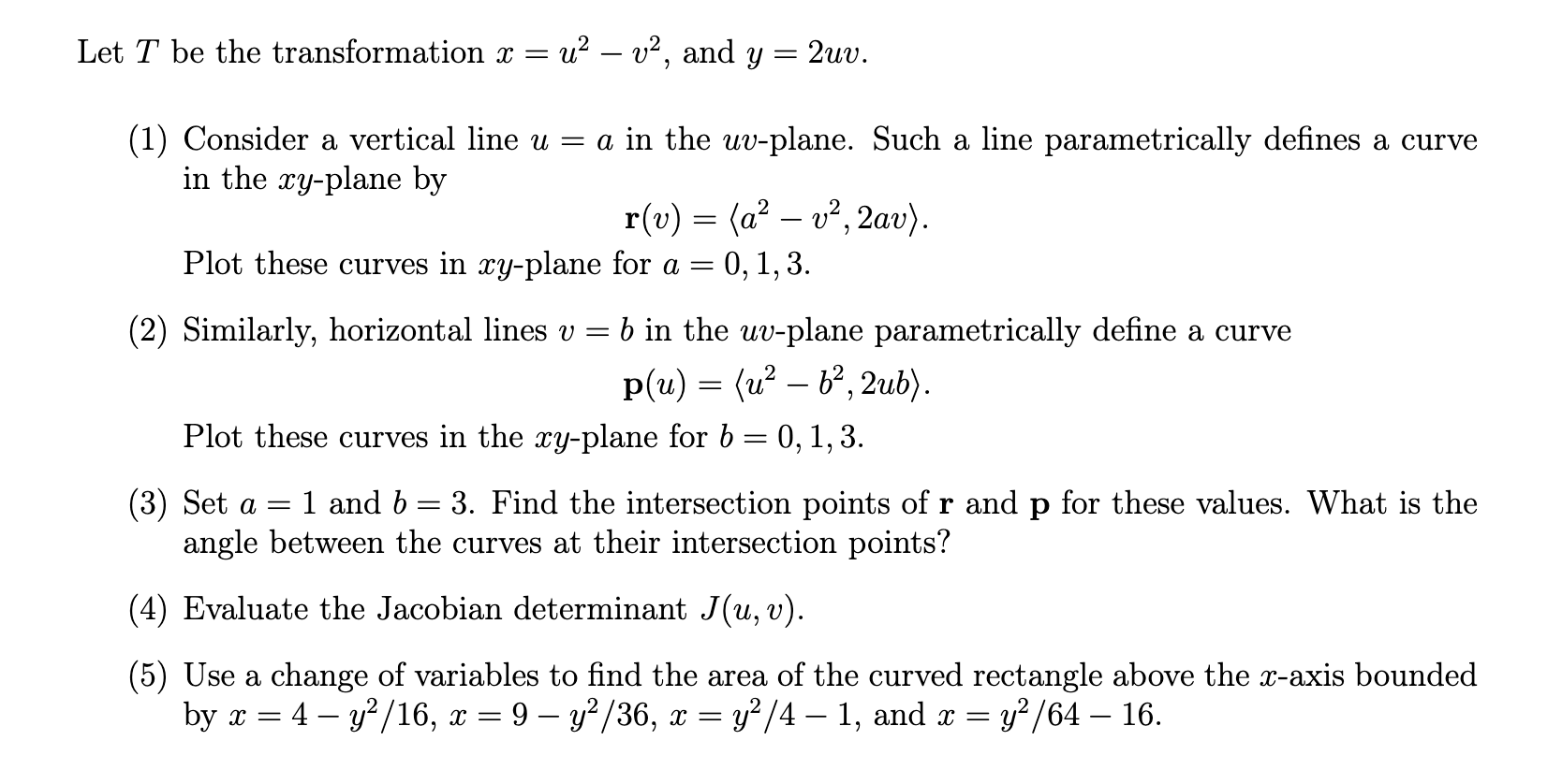 Solved Let T be the transformation x = u2 – v2, and y = 2uv. | Chegg.com