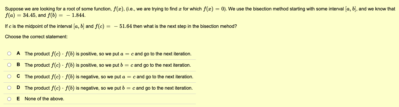 Solved Suppose we are looking for a root of some function, | Chegg.com