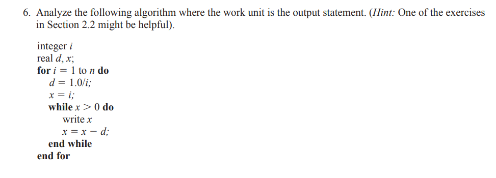Solved 6. Analyze the following algorithm where the work | Chegg.com