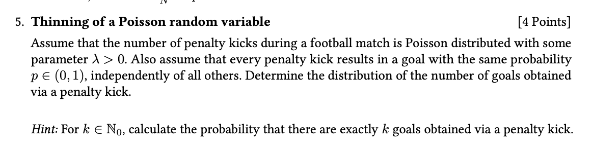 Solved 5. Thinning of a Poisson random variable [4 Points] | Chegg.com
