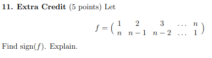 Solved 11. Extra Credit (5 points) Let f( 1 23 nn-1 n-2 ņ) | Chegg.com