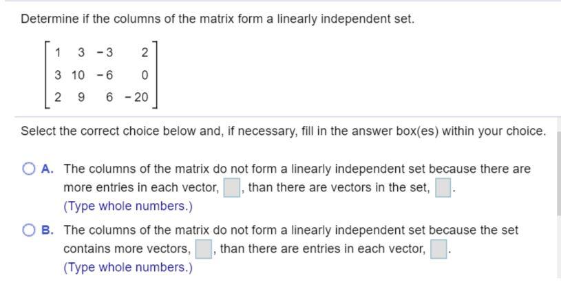 Solved Determine if the columns of the matrix form a | Chegg.com