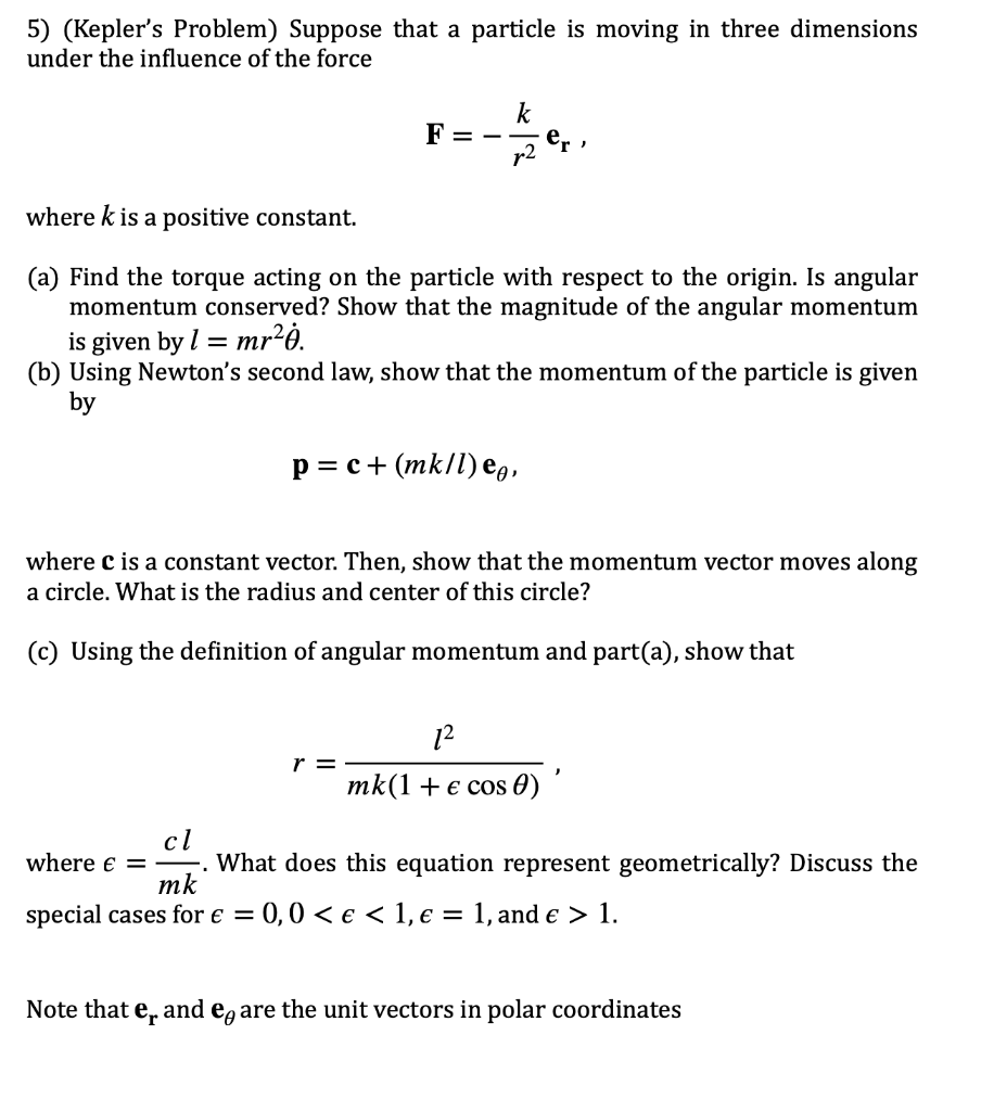 Solved 5) (Kepler's Problem) Suppose that a particle is | Chegg.com