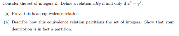 Solved Consider the set of integers Z. Define a relation xRy | Chegg.com