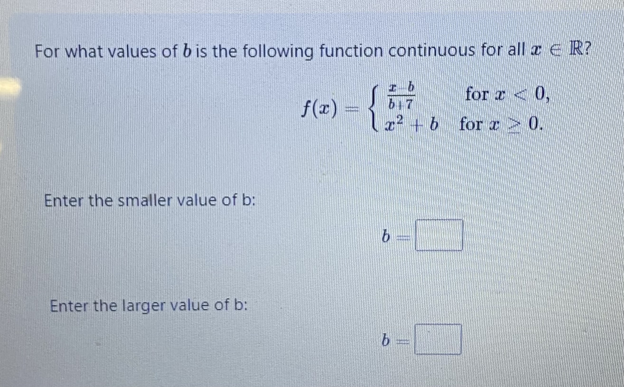 Solved For what values of b is the following function | Chegg.com