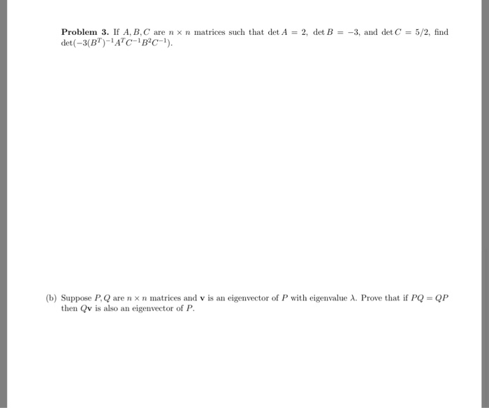 Solved Problem 3. If A, B, C are n x n matrices such that | Chegg.com