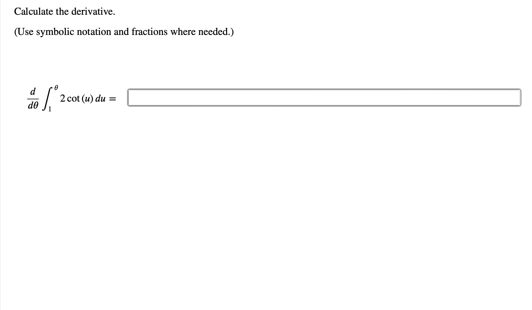Solved Calculate The Derivativeuse Symbolic Notation And