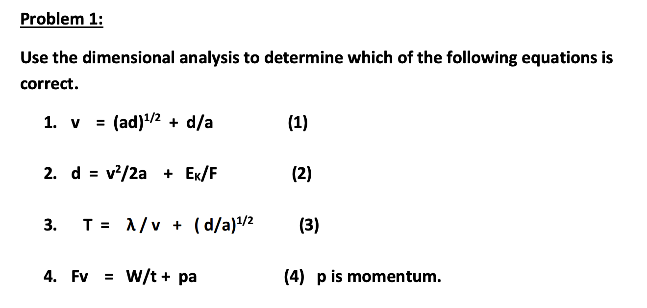 Solved Problem 1: Use the dimensional analysis to determine | Chegg.com