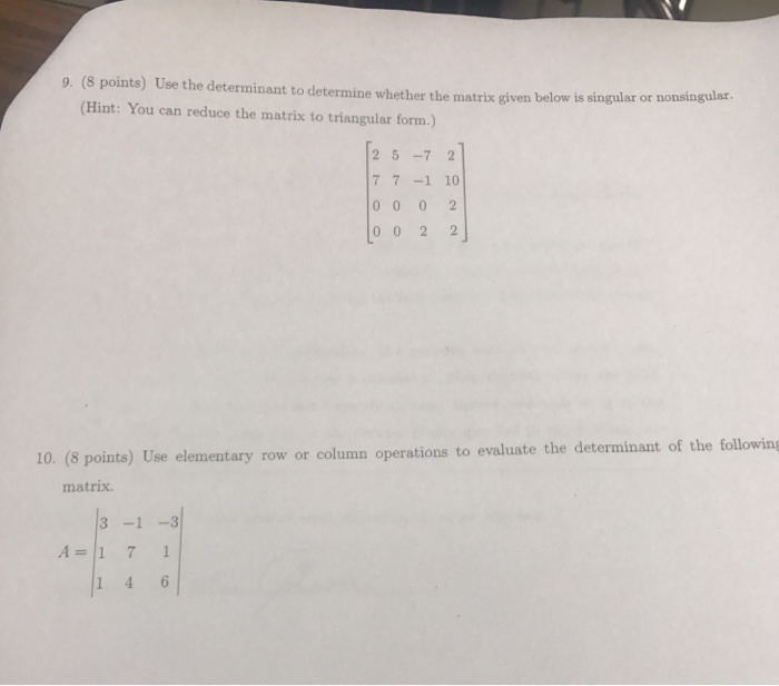 Solved Use the determinant to determine whether the matrix | Chegg.com
