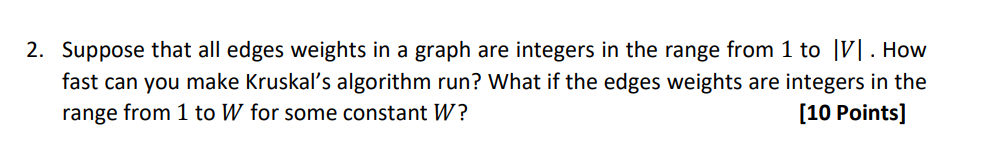 Solved 2. Suppose that all edges weights in a graph are | Chegg.com