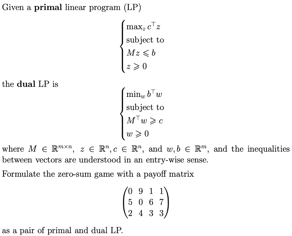 Solved Given a primal linear program (LP) max, cz subject to | Chegg.com
