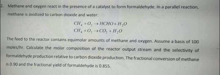 Solved 2. Methane and oxygen react in the presence of a | Chegg.com