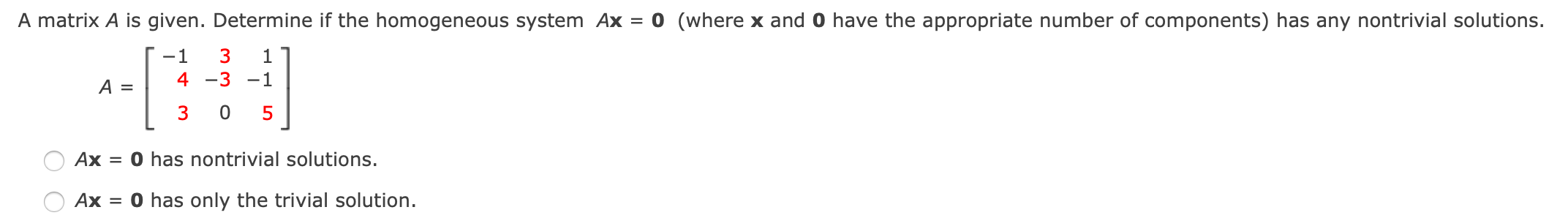 Solved A matrix A is given. Determine if the homogeneous | Chegg.com
