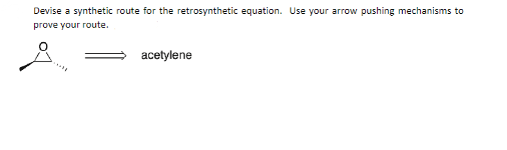 Solved Devise a synthetic route for the retrosynthetic | Chegg.com