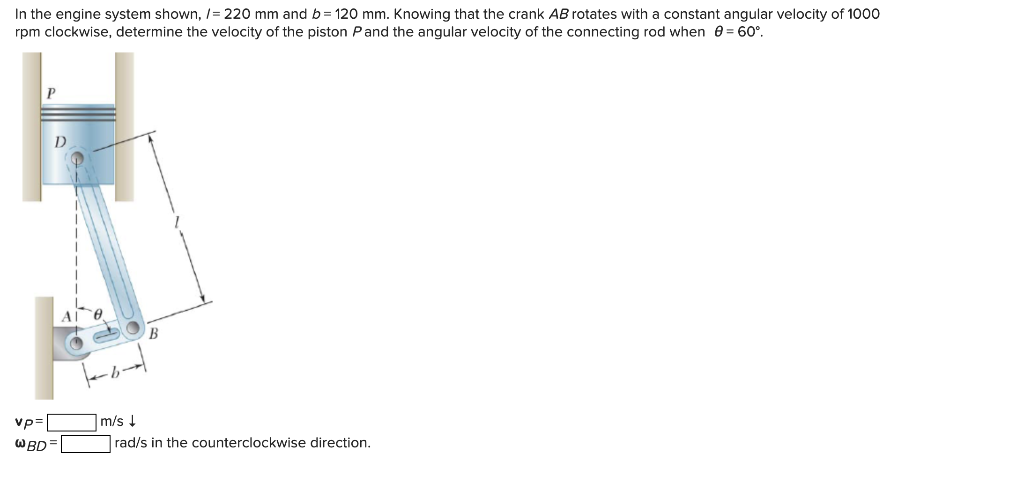 Solved In the engine system shown, l = 220 mm and b = 120 | Chegg.com